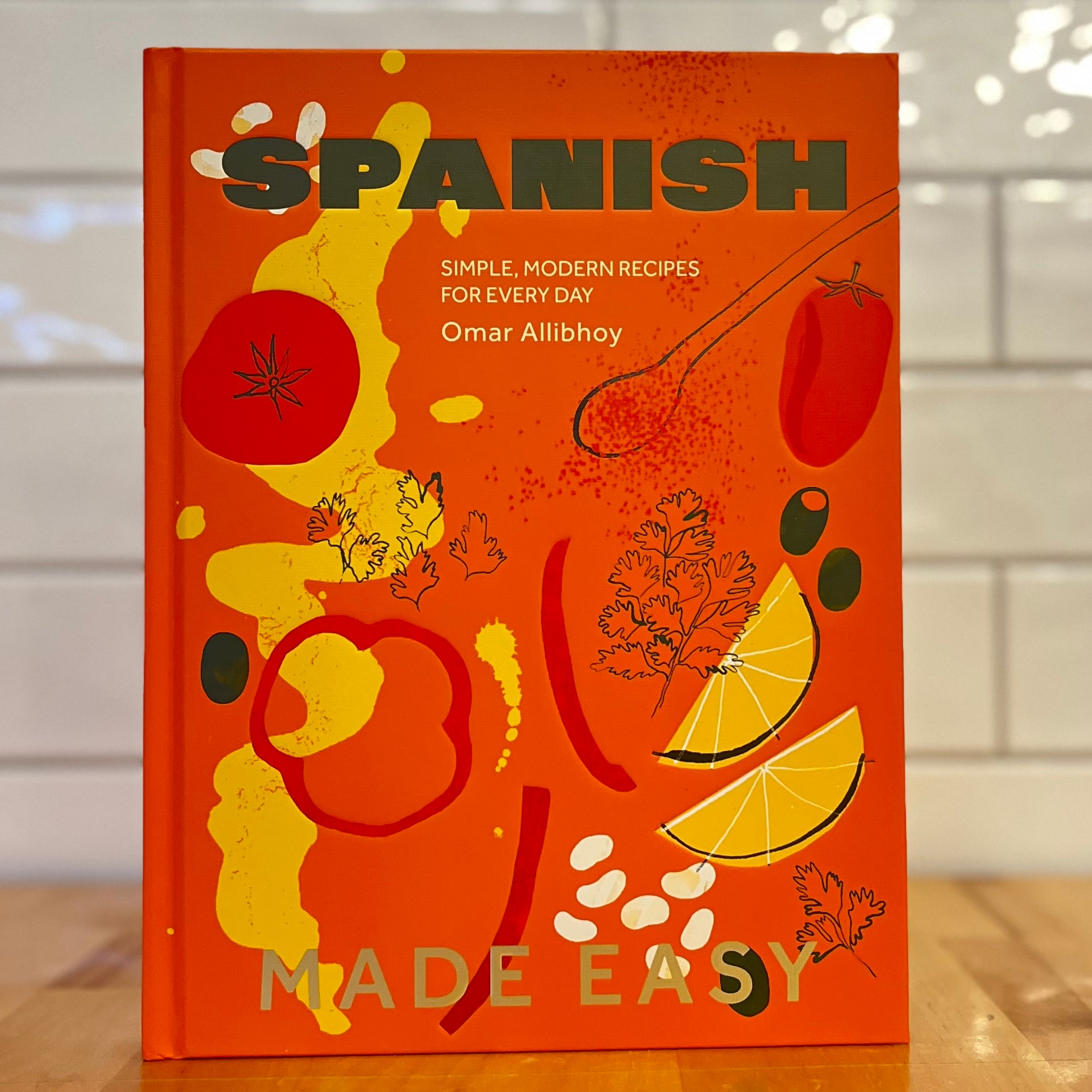 Spanish Made Easy: Simple, Modern Recipes for Every Day by Omar Allibh ...
